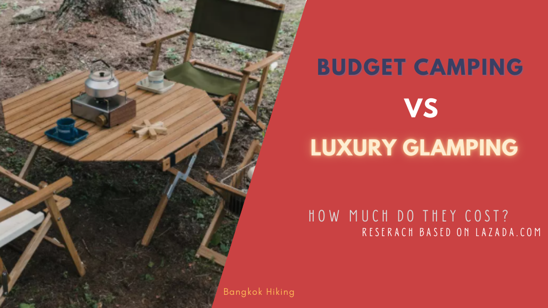 Budget Camping VS Luxury Glamping!! How much do they cost? – Bangkok ...